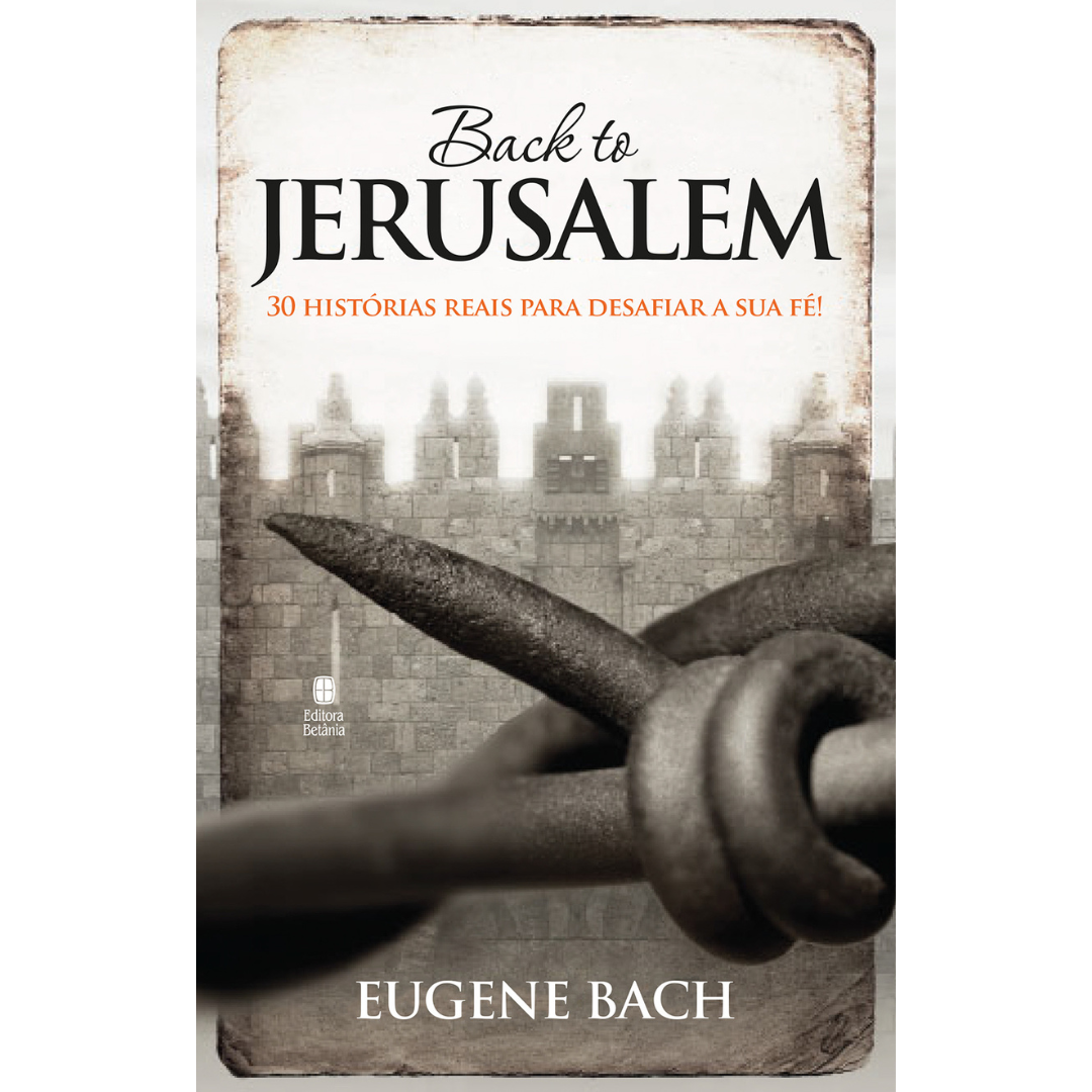 Back to Jerusalém | Eugene Bach